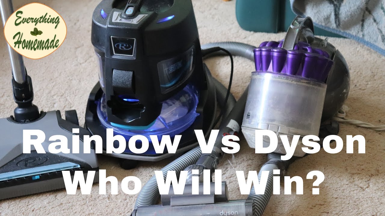 Rainbow Vs Dyson Vacuum: The Ultimate Comparison Guide