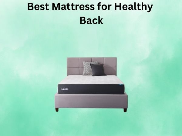 What Is The Best Mattress for Healthy Back [In 2026]