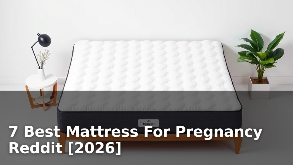 7 Best Mattress For Pregnancy Reddit [2026]